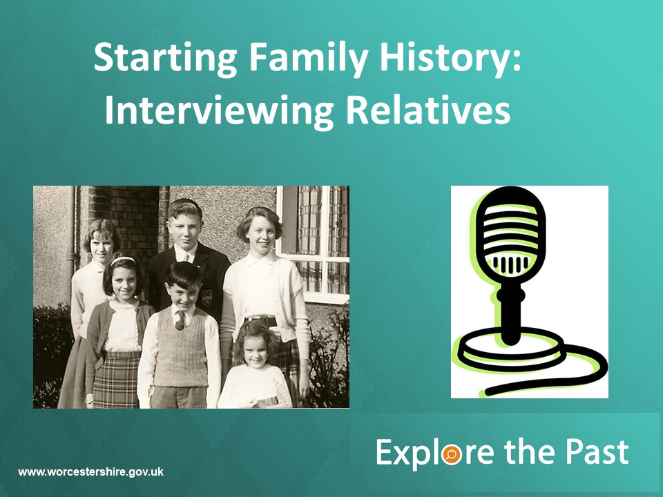 Interviewing Relatives - Worcestershire Archive & Archaeology Service