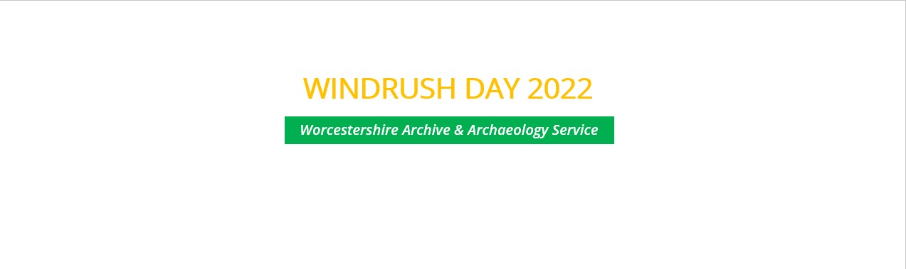 Happy Windrush Day 2022 - Worcestershire Archive & Archaeology Service