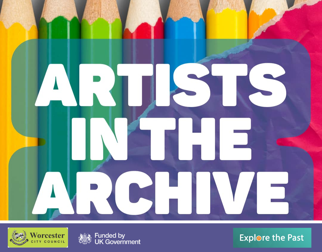 Artists in the Archive - Worcestershire Archive & Archaeology Service